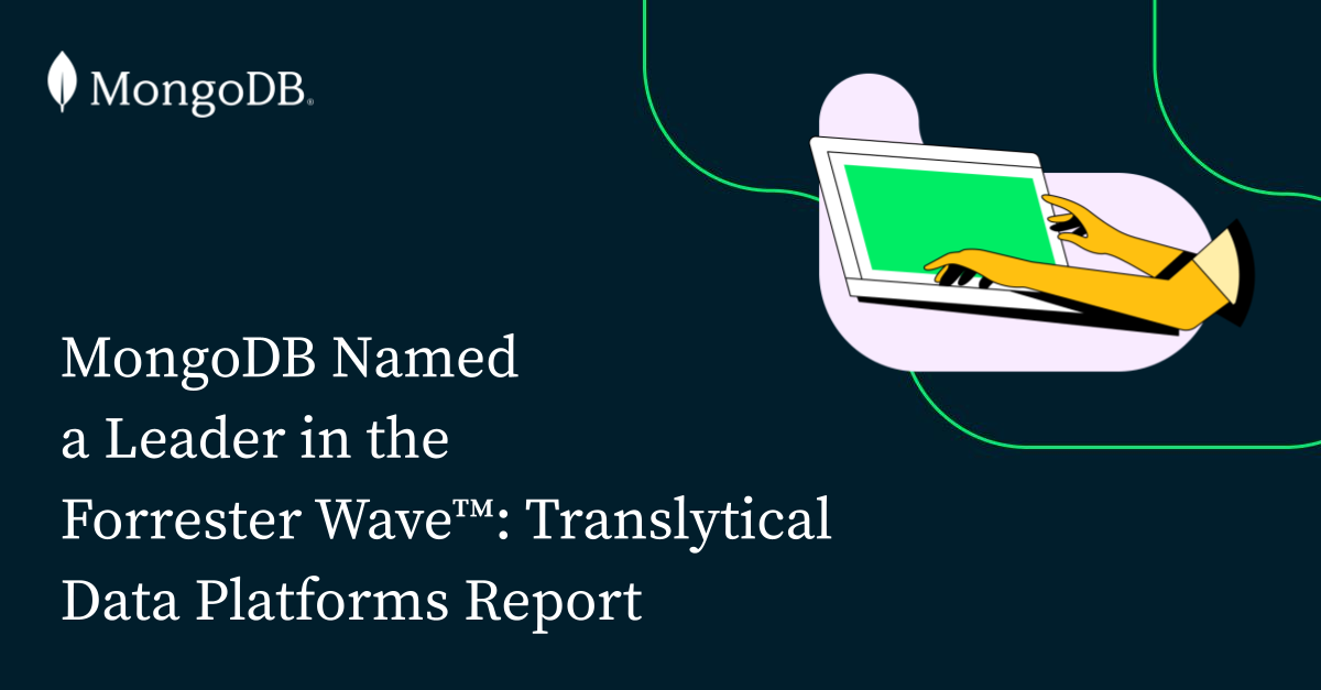 MongoDB is a Leader in The Forrester Wave™: Translytical Data Platforms ...