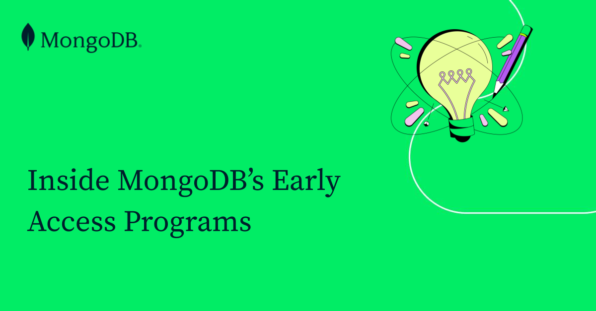 Inside MongoDB’s Early Access Programs | MongoDB Blog