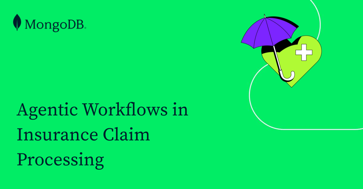 Agentic Workflows in Insurance Claim Processing | MongoDB Blog