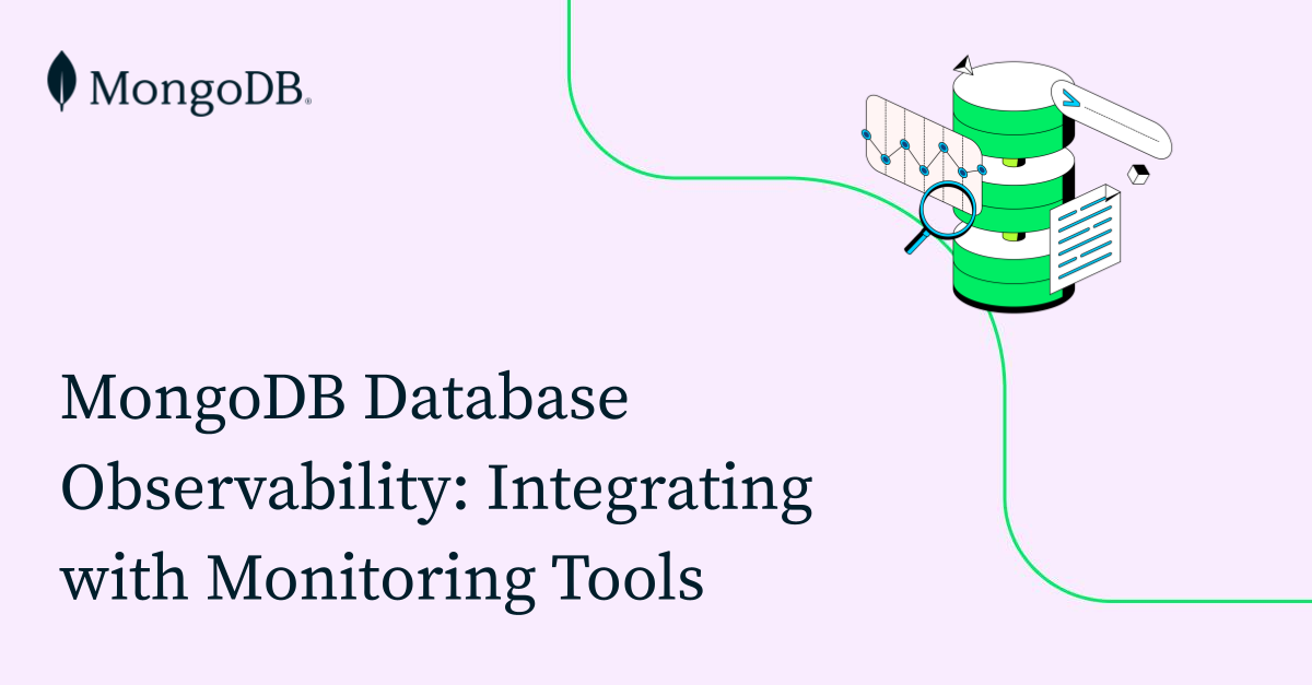 MongoDB Database Observability: Integrating with Monitoring Tools ...