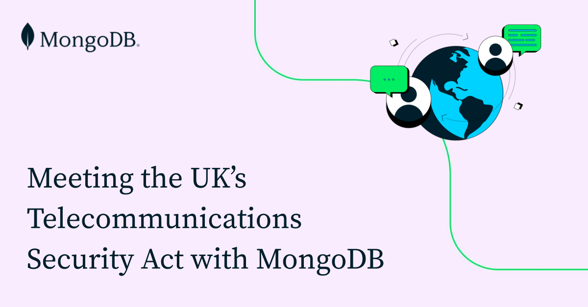 Meeting The UK’s Telecommunications Security Act With MongoDB | MongoDB
