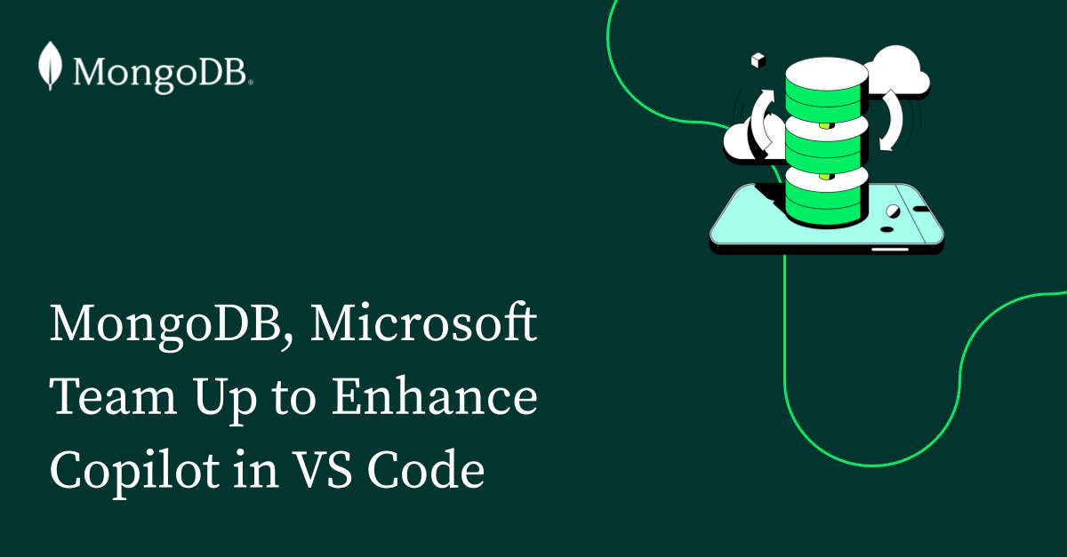 MongoDB, Microsoft Team Up to Enhance Copilot in VS Code | MongoDB Blog