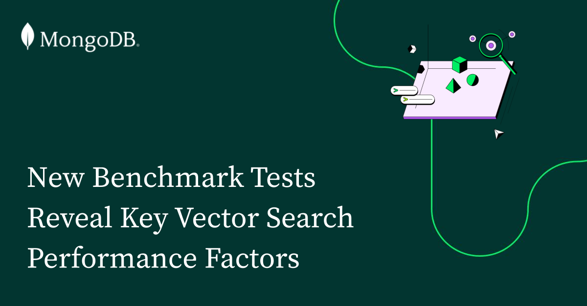 New Benchmark Tests Reveal Key Vector Search Performance Factors | MongoDB
