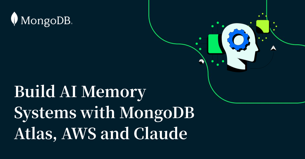 Build AI Memory Systems with MongoDB Atlas, AWS and Claude | MongoDB Blog