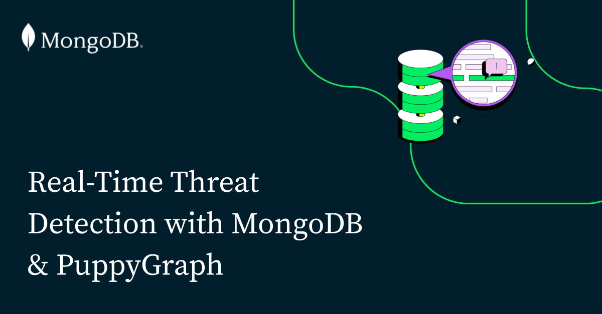 Real-Time Threat Detection With MongoDB & PuppyGraph | MongoDB Blog
