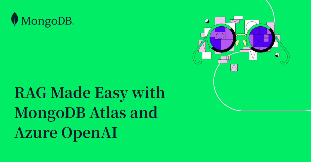 RAG Made Easy with MongoDB Atlas and Azure OpenAI | MongoDB Blog