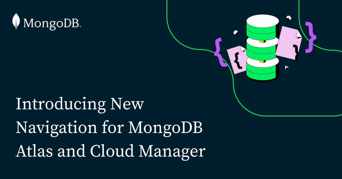 Introducing New Navigation for MongoDB Atlas and Cloud Manager ...