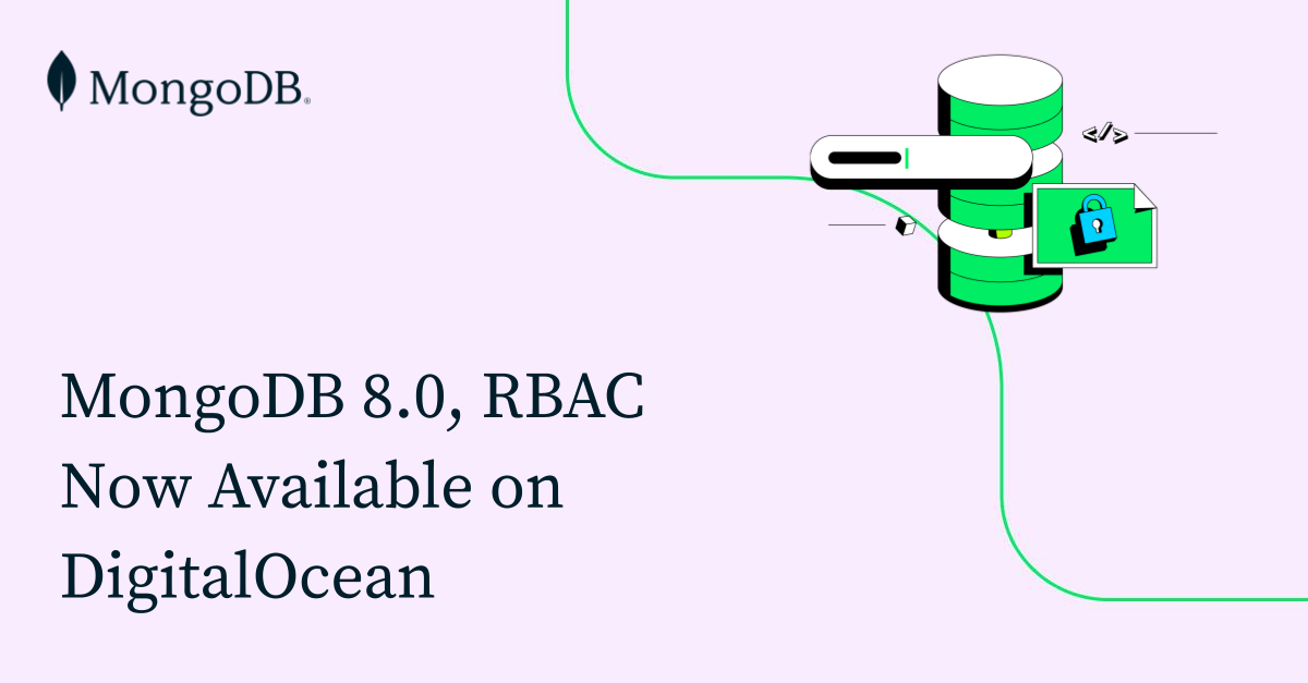 MongoDB 8.0, Predefined Roles Now Available on DigitalOcean | MongoDB Blog