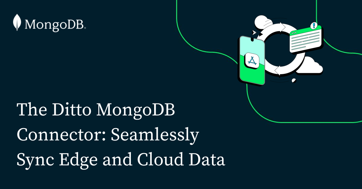 The Ditto MongoDB Connector: Seamlessly Sync Edge and Cloud Data ...