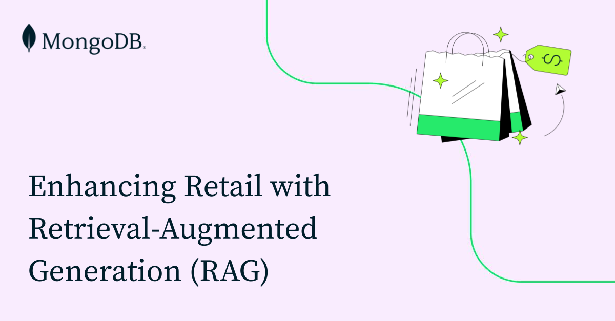 Enhancing Retail with Retrieval-Augmented Generation (RAG) | MongoDB Blog