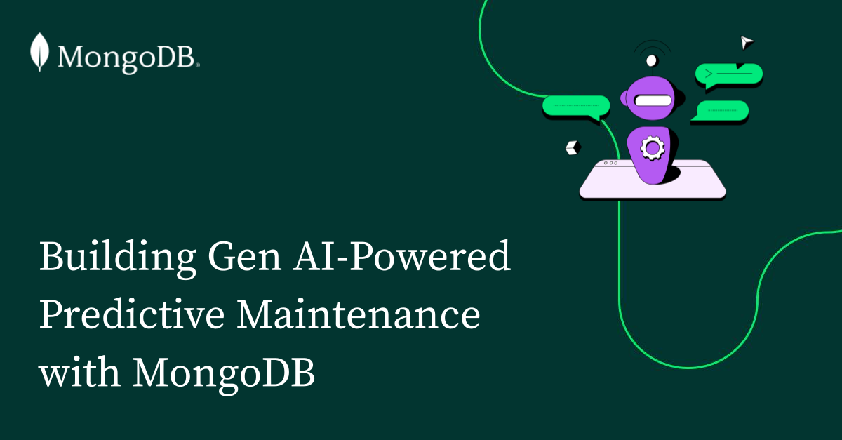 Building Gen AI-Powered Predictive Maintenance with MongoDB | MongoDB Blog